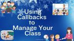 Using Callbacks in the Classroom – Froggy About Teaching